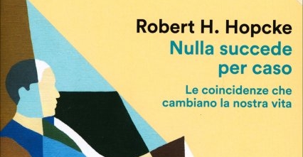 Nulla succede per caso. Le coincidenze che cambiano la vita. Intervista ...